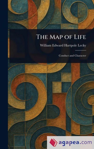 THE MAP OF LIFE - WILLIAM EDWARD HARTPOLE LECKY - 9781023136228