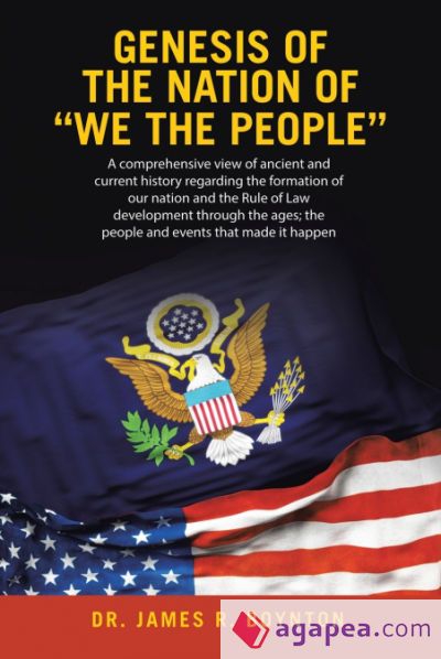 GENESIS OF THE NATION OF "WE THE PEOPLE" - DR. JAMES R. BOYNTON ...