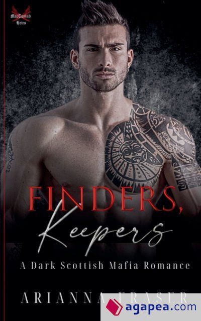FINDERS, KEEPERS - A DARK SCOTTISH MAFIA ROMANCE - 9798230877820
