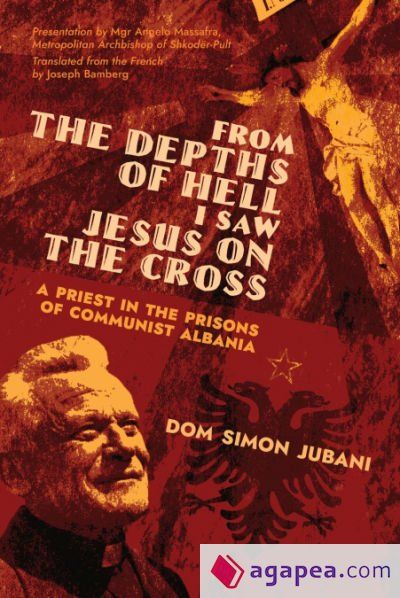 FROM THE DEPTHS OF HELL I SAW JESUS ON THE CROSS - DOM SIMON JUBANI ...