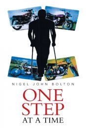 ONE STEP AT A TIME - NIGEL JOHN BOLTON - 9781665595605