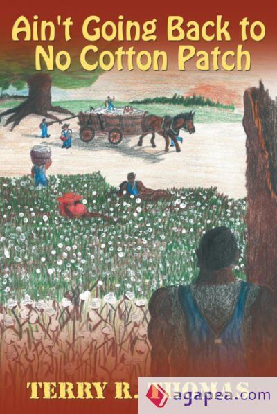 AINA T GOING BACK TO NO COTTON PATCH - TERRY RTHOMAS - 9781481763851