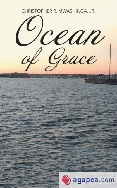 OCEAN OF GRACE - CHRISTOPHER R. MWASHINGA JR. - 9781524620974