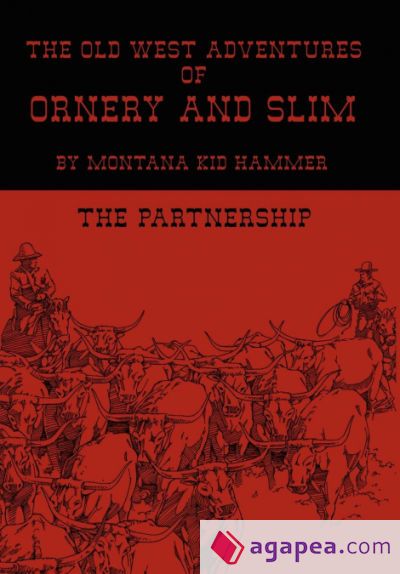 THE OLD WEST ADVENTURES OF ORNERY AND SLIM - MONTANA KID HAMMER ...
