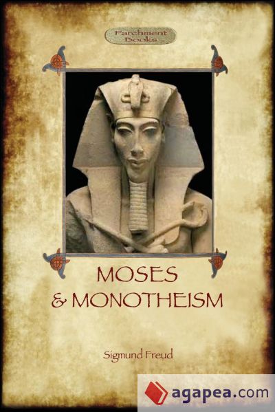 MOSES AND MONOTHEISM - SIGMUND FREUD - 9781909735187