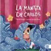 LA MANTITA DE CARLOS - PEPA MIRA HERNANDEZ - 9788418649561