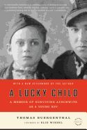 A LUCKY CHILD: A MEMOIR OF SURVIVING AUSCHWITZ AS A YOUNG BOY - THOMAS ...
