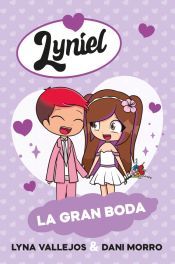 LYNIEL. LA GRAN BODA - LYNA VALLEJOS; DANIEL MORRO - 9788448872953