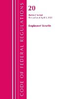 CODE OF FEDERAL REGULATIONS, TITLE 20 EMPLOYEE BENEFITS 657-END ...