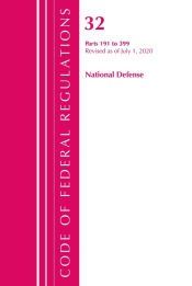 CODE OF FEDERAL REGULATIONS, TITLE 32 NATIONAL DEFENSE 191-399, REVISED ...