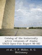 CATALOG OF THE HISTORICALLY ACTIVE VOLCANOES OF ALASKA: USGS OPEN-FILE ...