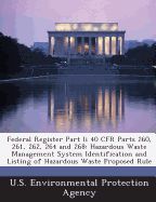 FEDERAL REGISTER PART II 40 CFR PARTS 260, 261, 262, 264 AND 268 ...