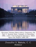 HAWAIIAN VOLCANO OBSERVATORY; SUMMARY 94; PART 1, SEISMIC DATA, JANUARY ...
