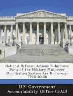 NATIONAL DEFENSE: ACTIONS TO IMPROVE PARTS OF THE MILITARY MANPOWER ...