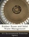 RUBBER REUSE AND SOLID WASTE MANAGEMENT - 9781294024712