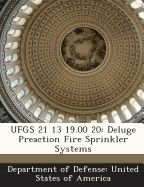UFGS 21 13 19.00 20: DELUGE PREACTION FIRE SPRINKLER SYSTEMS ...