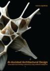 AI-ASSISTED ARCHITECTURAL DESIGN: GENERATIVE FORM-FINDING METHODS BY USING AI - ASTERIOS ...