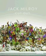 JACK MILROY: CUT OUT - WILLIAM PACKER - 9781910433881