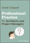 PROFESSIONAL PRACTICE FOR ARCHITECTS AND PROJECT MANAGERS - DAVID ...