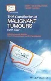 TNM CLASSIFICATION OF MALIGNANT TUMOURS - JAMES D. BRIERLEY; MARY K ...