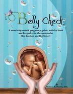 BELLY CHECK: A MONTH-BY-MONTH PREGNANCY GUIDE, ACTIVITY BOOK AND ...