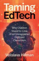 TAMING EDTECH: WHY CHILDREN STAND TO LOSE IN AN UNREGULATED DIGITISED ...