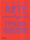 ARTE TRANSGRESOR - SUSIE HODGE - 9788419094124
