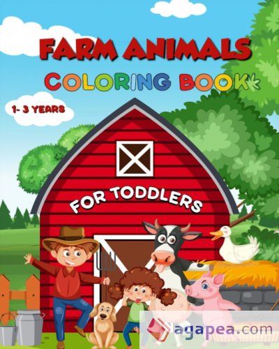 FARM ANIMALS COLORING BOOK FOR TOODLERS: FOR KIDS AGES 1-3/90+ SIMPLE ...