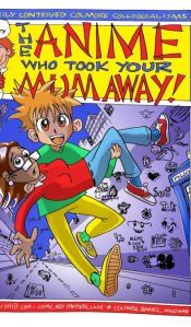 THE ANIME THAT TOOK YOUR MUM AWAY: COMICS BY KIDS IN KEV F'S COMIC ART ...