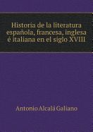 HISTORIA DE LA LITERATURA ESPANOLA, FRANCESA, INGLESA E ITALIANA EN EL ...