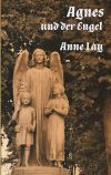 AGNES UND DER ENGEL - ANNE LAY - 9783749486540