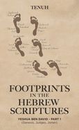 FOOTPRINTS IN THE HEBREW SCRIPTURES, YESHUA BEN DAVID - PART 1 (GENESIS ...