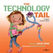 THE TECHNOLOGY TAIL: A DIGITAL FOOTPRINT STORY - JULIA COOK - 9781944882136