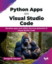 PYTHON APPS ON VISUAL STUDIO CODE - SWAPNIL SAURAV - 9789355519504