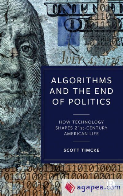 ALGORITHMS AND THE END OF POLITICS: HOW TECHNOLOGY SHAPES 21ST-CENTURY ...