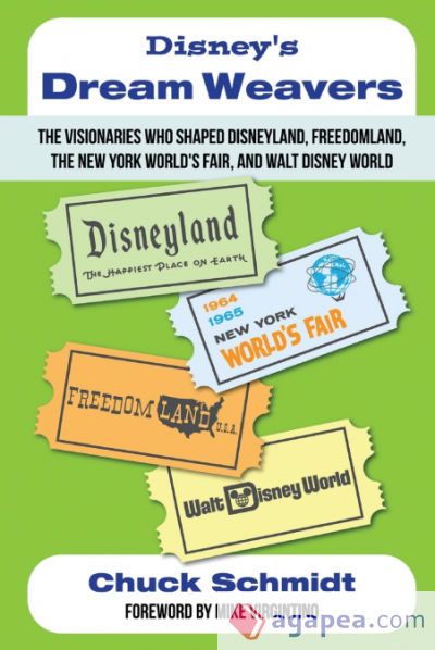 DISNEYA S DREAM WEAVERS - THE VISIONARIES WHO SHAPED DISNEYLAND ...