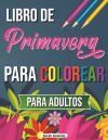 LIBRO DE PRIMAVERA PARA COLOREAR - ANTONI SEGURA - 9781915015846