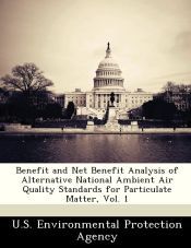 BENEFIT AND NET BENEFIT ANALYSIS OF ALTERNATIVE NATIONAL AMBIENT AIR ...