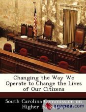 CHANGING THE WAY WE OPERATE TO CHANGE THE LIVES OF OUR CITIZENS ...