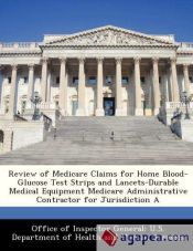 REVIEW OF MEDICARE CLAIMS FOR HOME BLOOD-GLUCOSE TEST STRIPS AND ...