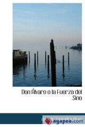 DON ALVARO O LA FUERZA DEL SINO (LARGE PRINT EDITION) - NGEL DE ...
