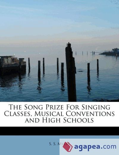 THE SONG PRIZE FOR SINGING CLASSES, MUSICAL CONVENTIONS AND HIGH ...