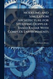 MODELING AND SIMULATION ARCHITECTURE FOR STUDYING DOPPLER-BASED RADAR ...