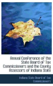 ANNUAL CONFERENCE OF THE STATE BOARD OF TAX COMMISSIONERS AND THE ...