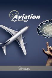 AVIATION PSYCHOLOGY - BIBLIOTECA AERONAUTICA - 9798227739070