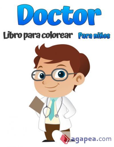 DOCTOR LIBRO PARA COLOREAR PARA NIÑOS - QUINN MORRISON - 9789189579095