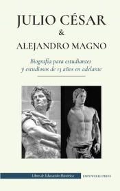 JULIO CESAR Y ALEJANDRO MAGNO - BIOGRAFIA PARA ESTUDIANTES Y ESTUDIOSOS ...
