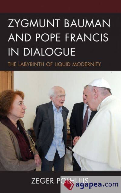 ZYGMUNT BAUMAN AND POPE FRANCIS IN DIALOGUE - ZEGER POLHUIJS ...