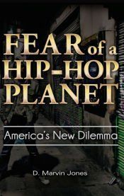FEAR OF A HIP-HOP PLANET - DJONES D. JONES - 9780313395772