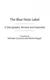 THE BLUE NOTE LABEL - MICHEL RUPPLI MICHAEL CUSCUNA - 9780313318269